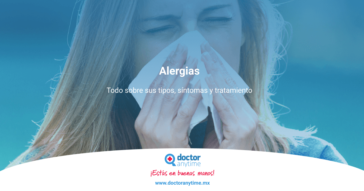 Alergias: Todo sobre sus tipos, síntomas y tratamiento