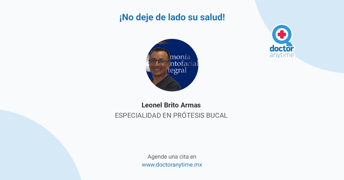 Leonel Brito Armas, ESPECIALIDAD EN PRÓTESIS BUCAL en Guadalajara ...
