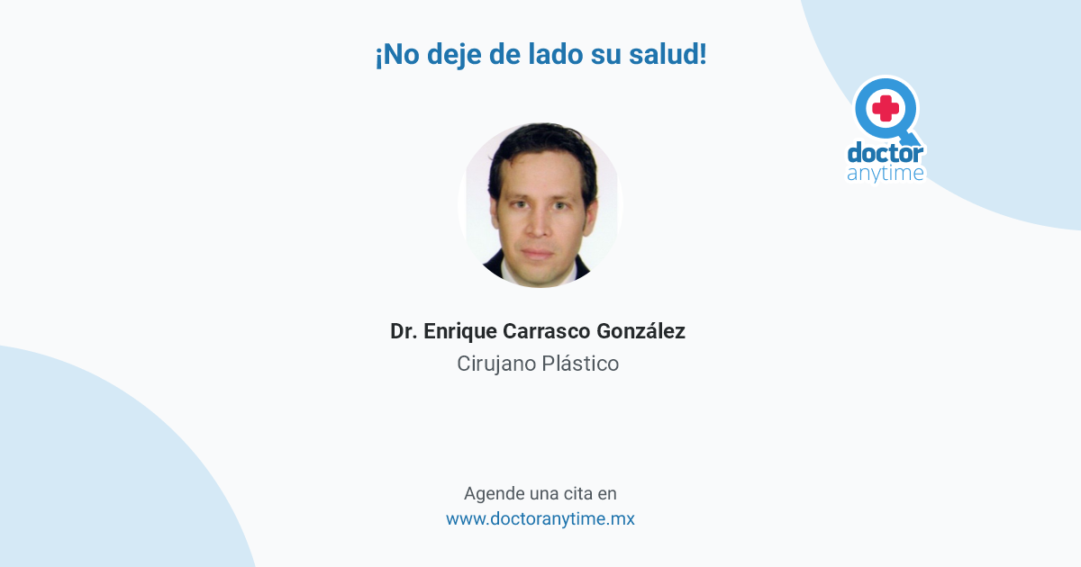 Dr. Enrique Carrasco González, Cirujano Plastico en Hermosillo | Agenda ...