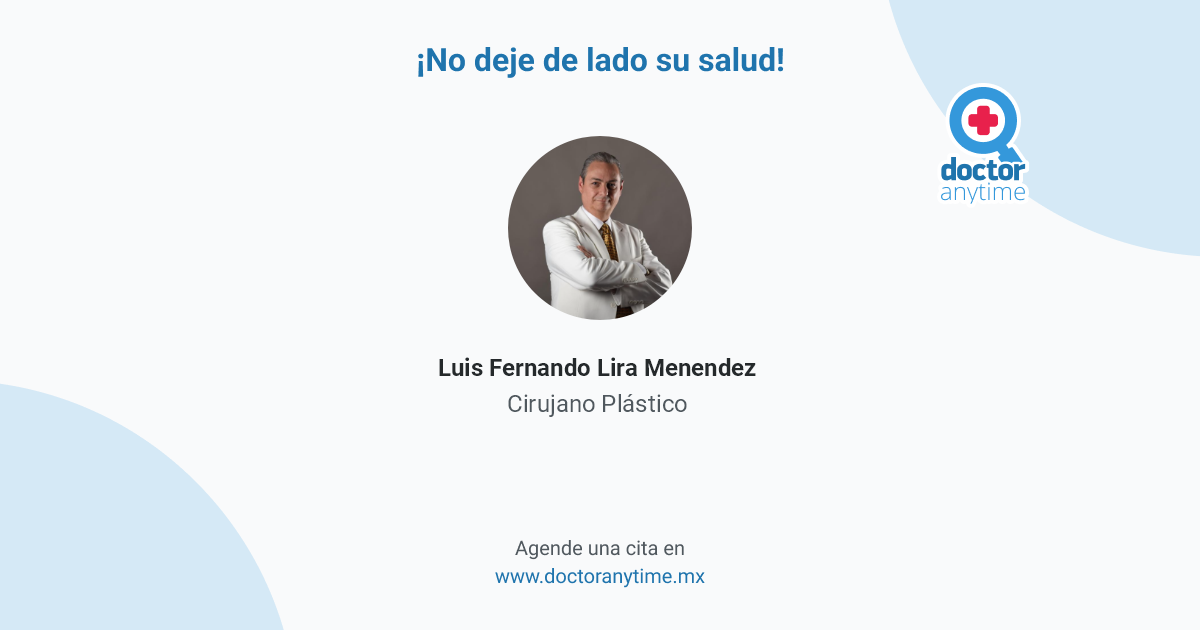 Luis Fernando Lira Menendez, Cirujano Plastico en Monterrey | Agenda ...