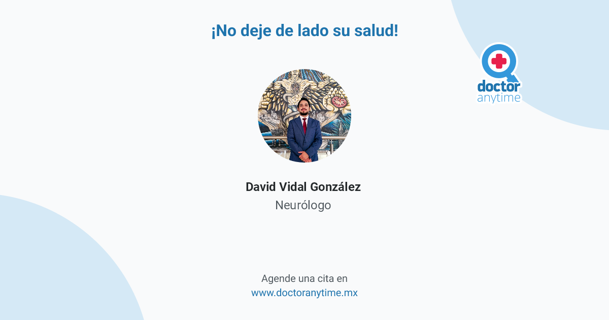 David Vidal González, Neurólogo en Coyoacán | Agenda una cita online