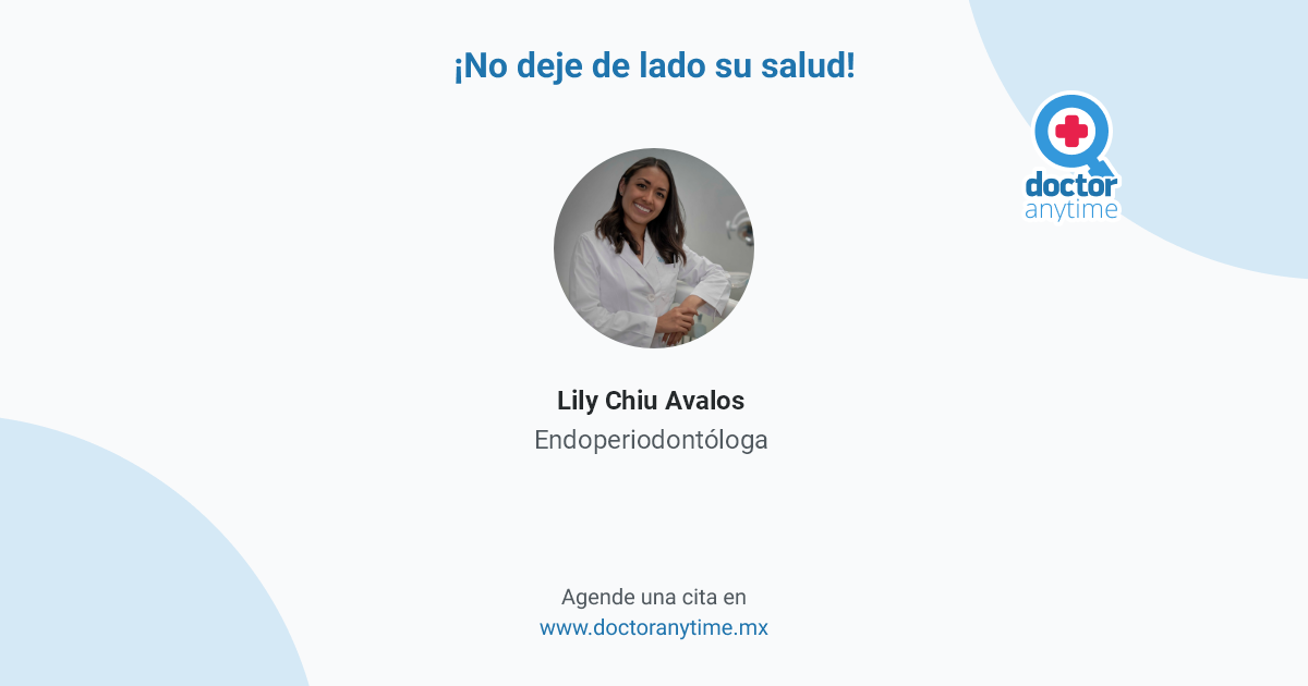Lily Chiu Avalos, Endoperiodontóloga en Benito Juárez | Agenda una cita ...