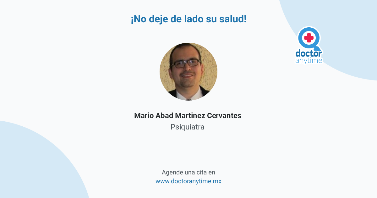 Mario Abad Martinez Cervantes, Psiquiatra en Mexicali | Agenda una cita ...