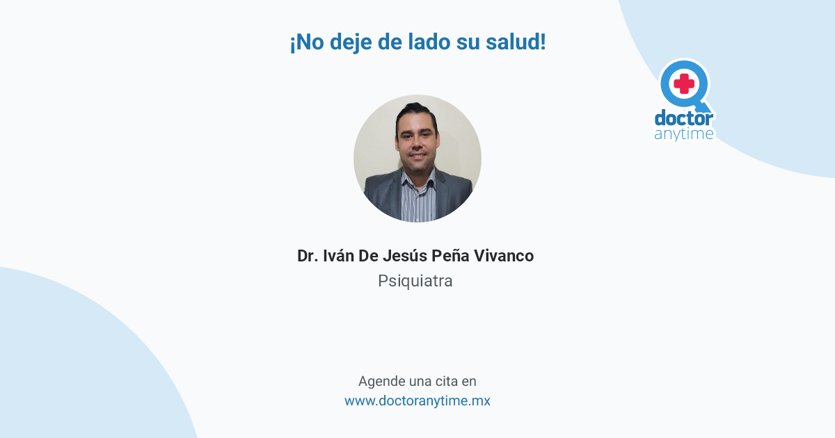 Dr. Iván De Jesús Peña Vivanco, Psiquiatra en Veracruz | Agenda una ...