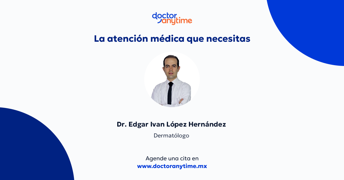 Dr. Edgar Ivan López Hernández, Dermatólogo en Arandas | Agenda una ...