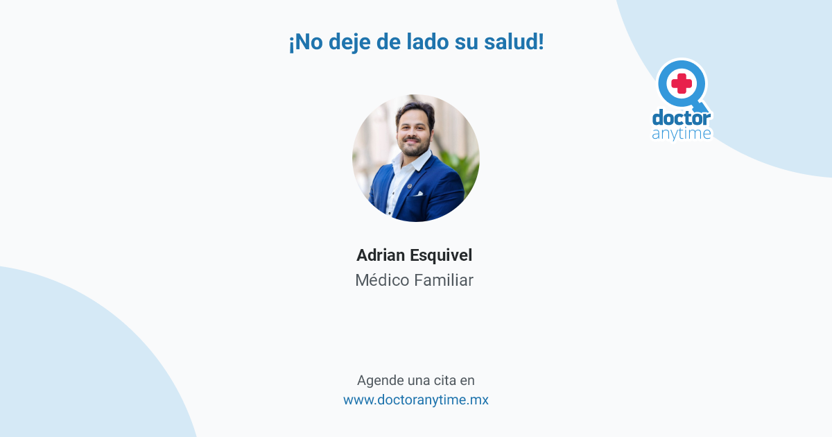 Adrian Esquivel, Médico Familiar en San Pedro Garza García | Agenda una ...