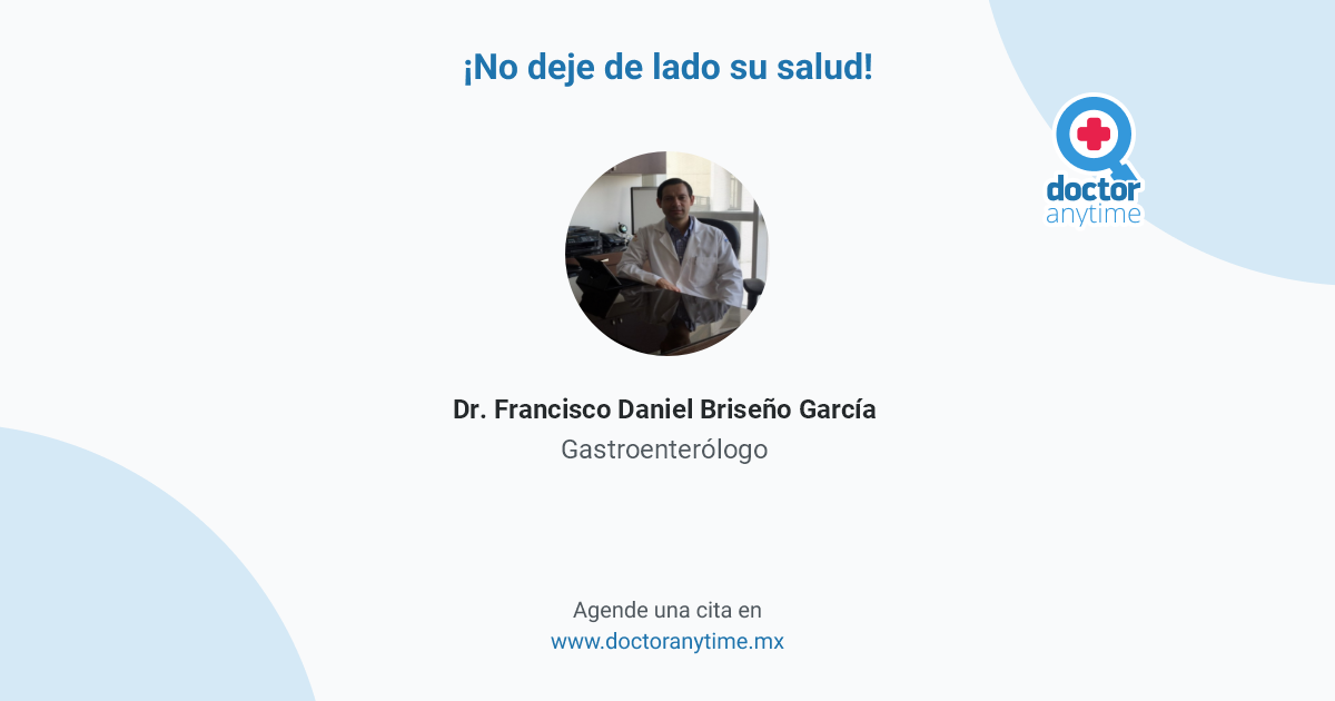 Dr. Francisco Daniel Briseño García, Gastroenterólogo en Zapopan ...