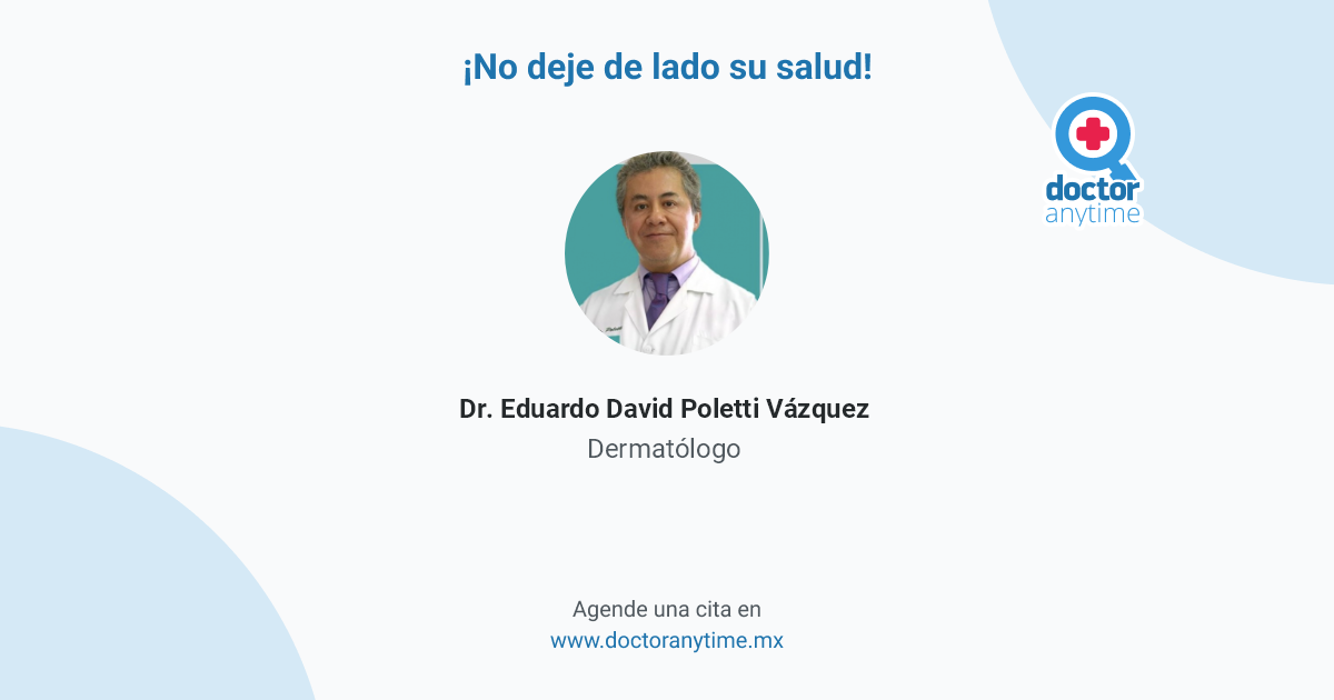 Dr. Eduardo David Poletti Vázquez, Dermatólogo en Aguascalientes ...